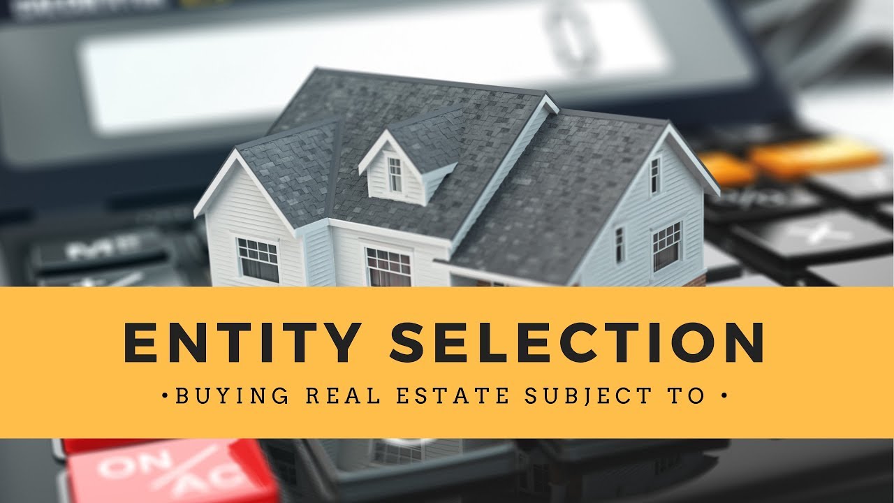 Using the right entity for subject to investing | The Realtor Guru ...